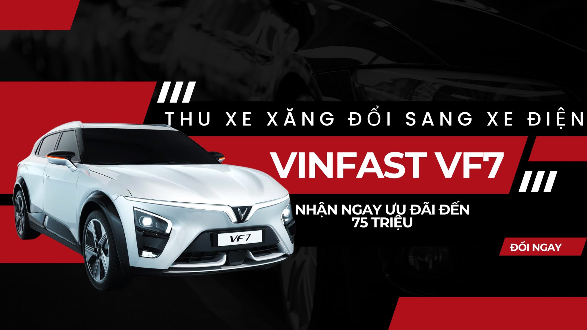 Chuyển Đổi Từ Xe Xăng Sang Xe Điện VinFast VF7 – Ưu Đãi Tới 75 Triệu Đồng - Vinfast Thái Nguyên